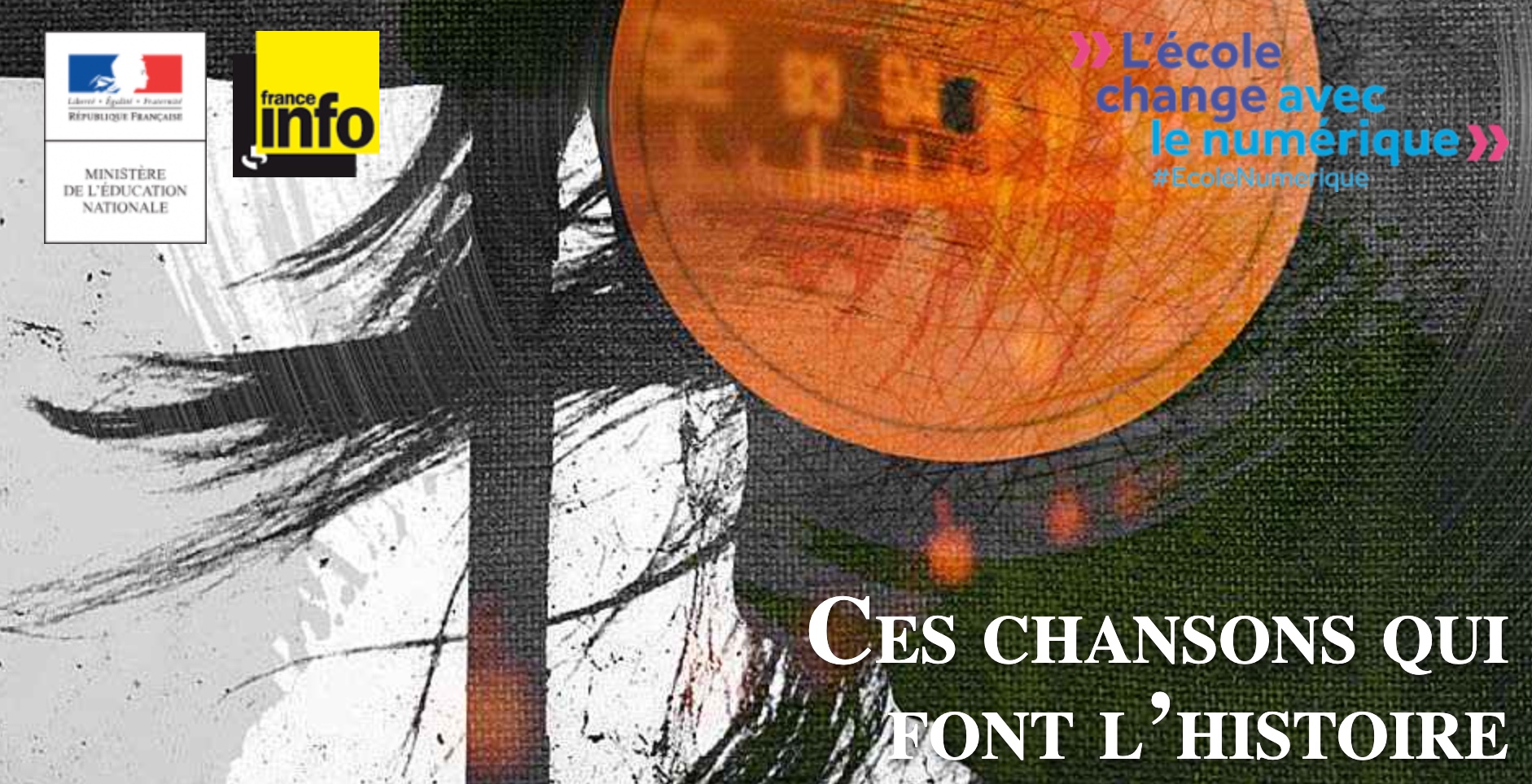 La musique comme outil pédagogique : "Ces chansons qui font l'histoire"